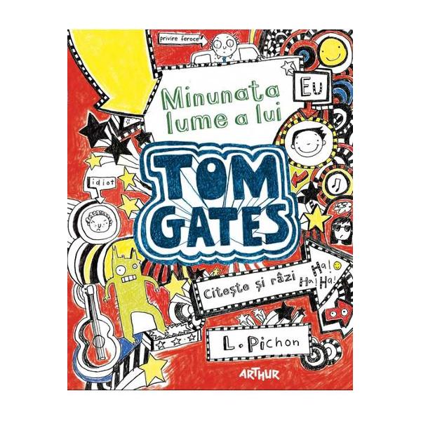 Tom Gates 1. Minunata lume a lui Tom Gates (editia 2020) - Pichon Liz ...