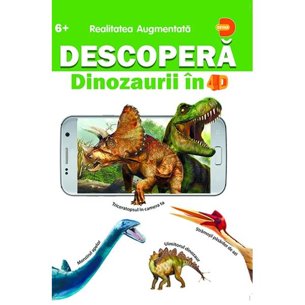 Descopera dinozaurii in 4D - Colectiv redactional - Libraria CLB