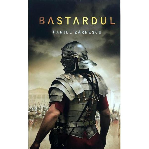Bastardul - Daniel Zarnescu - Libraria CLB