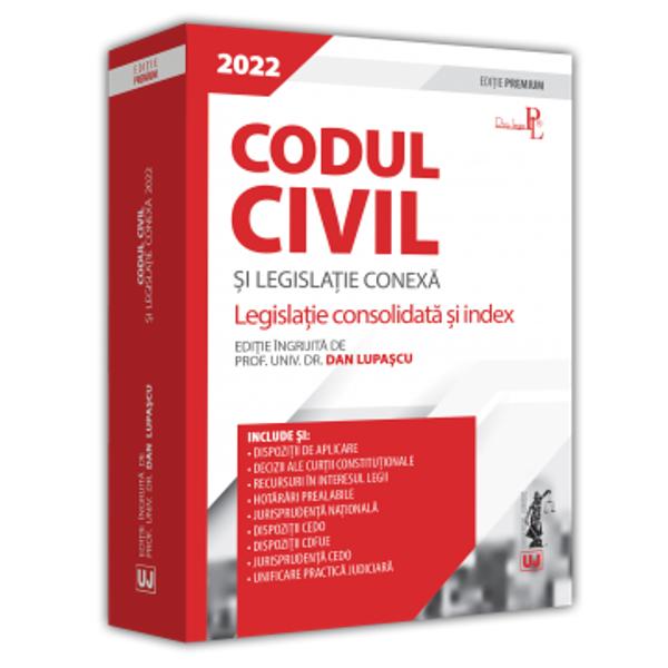 Codul civil si legislatie conexa 2022 (editie premium) - Lupascu Dan ...