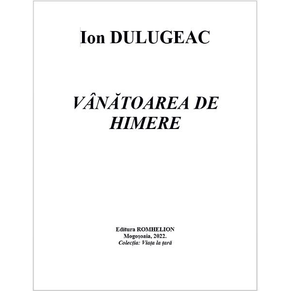 Vanatoarea de himere - Ion Dulugeac - Libraria CLB